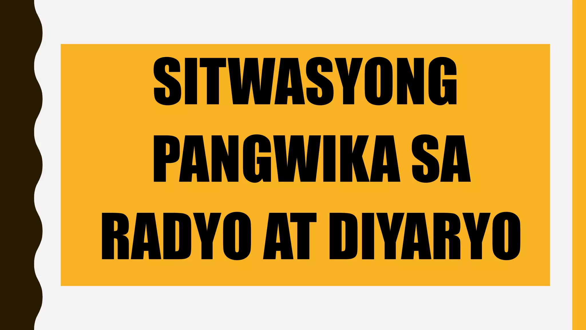 mga-sitwasyong-pangwika-sa-telebisyon-radyo-pahayagan-at-pelikula.ppt
