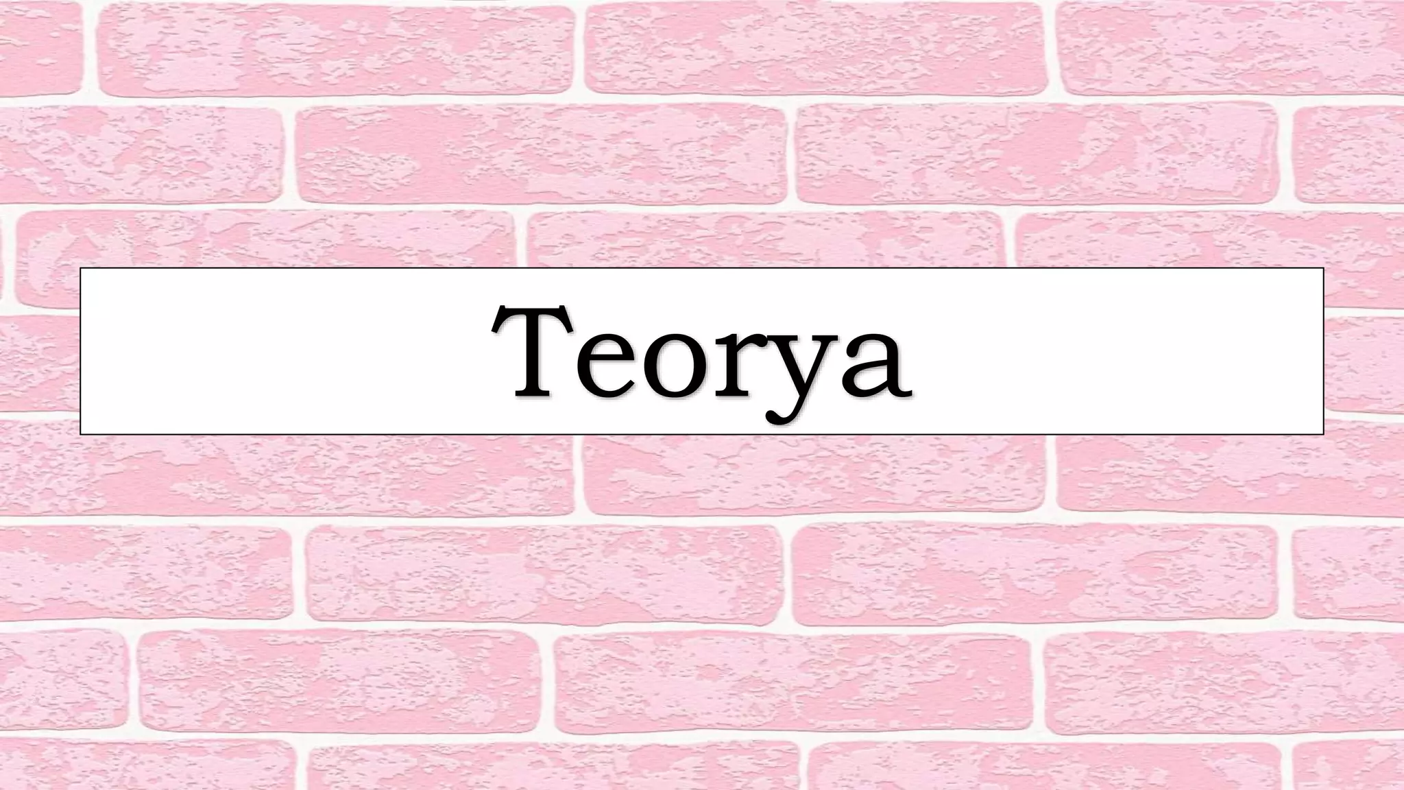 Mga teorya | PPTX