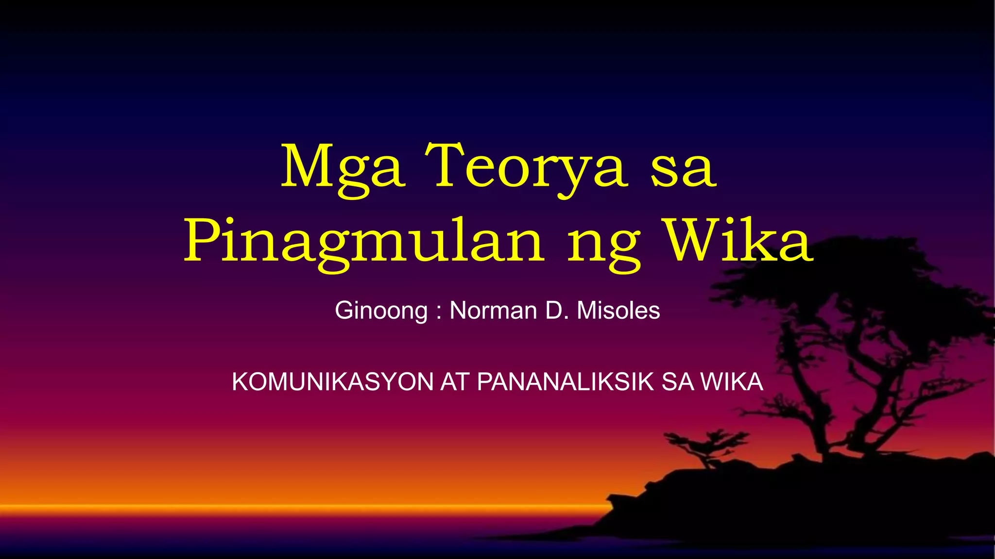 Mga-teorya-sa-pinagmulan-ng-Wika (2).pptx