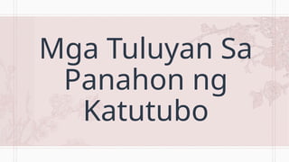 Mga-Tuluyan-Sa-Panahon-ng-Katutubo-week-3.pptx
