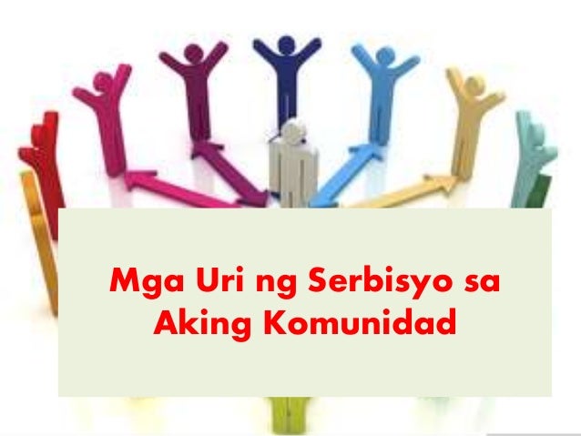Mga-Uri-ng-Serbisyo-sa-Aking-Komunidad.pptx