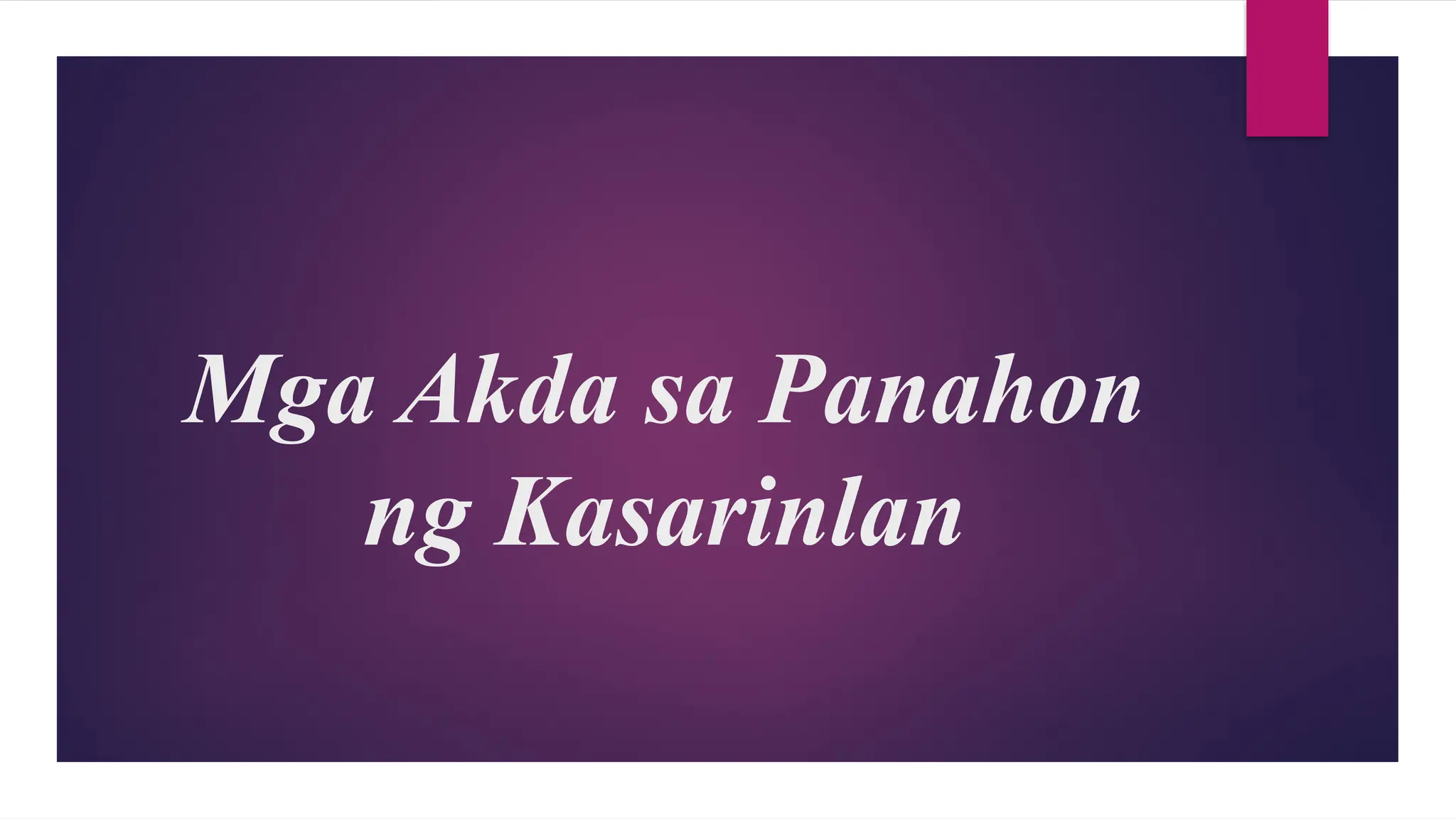 Mga Akda sa Panahon ng Kasarinlan Grade 9.pptx