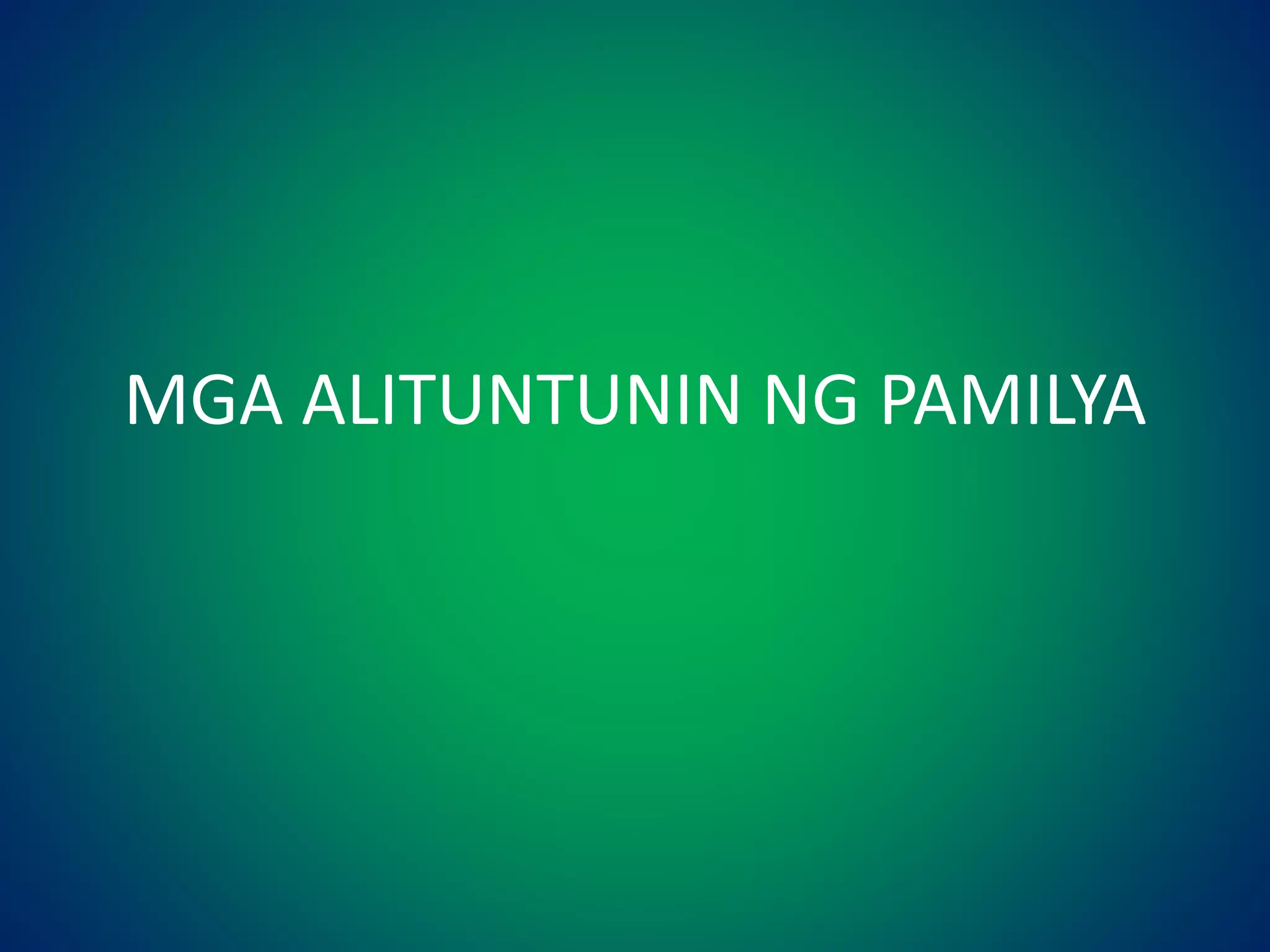 Mga alituntunin ng pamilya | PPTX