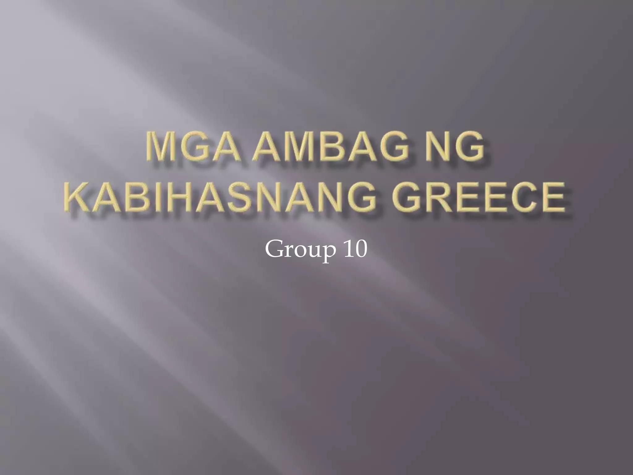 Mga ambag ng kabihasnang greece | PPTX