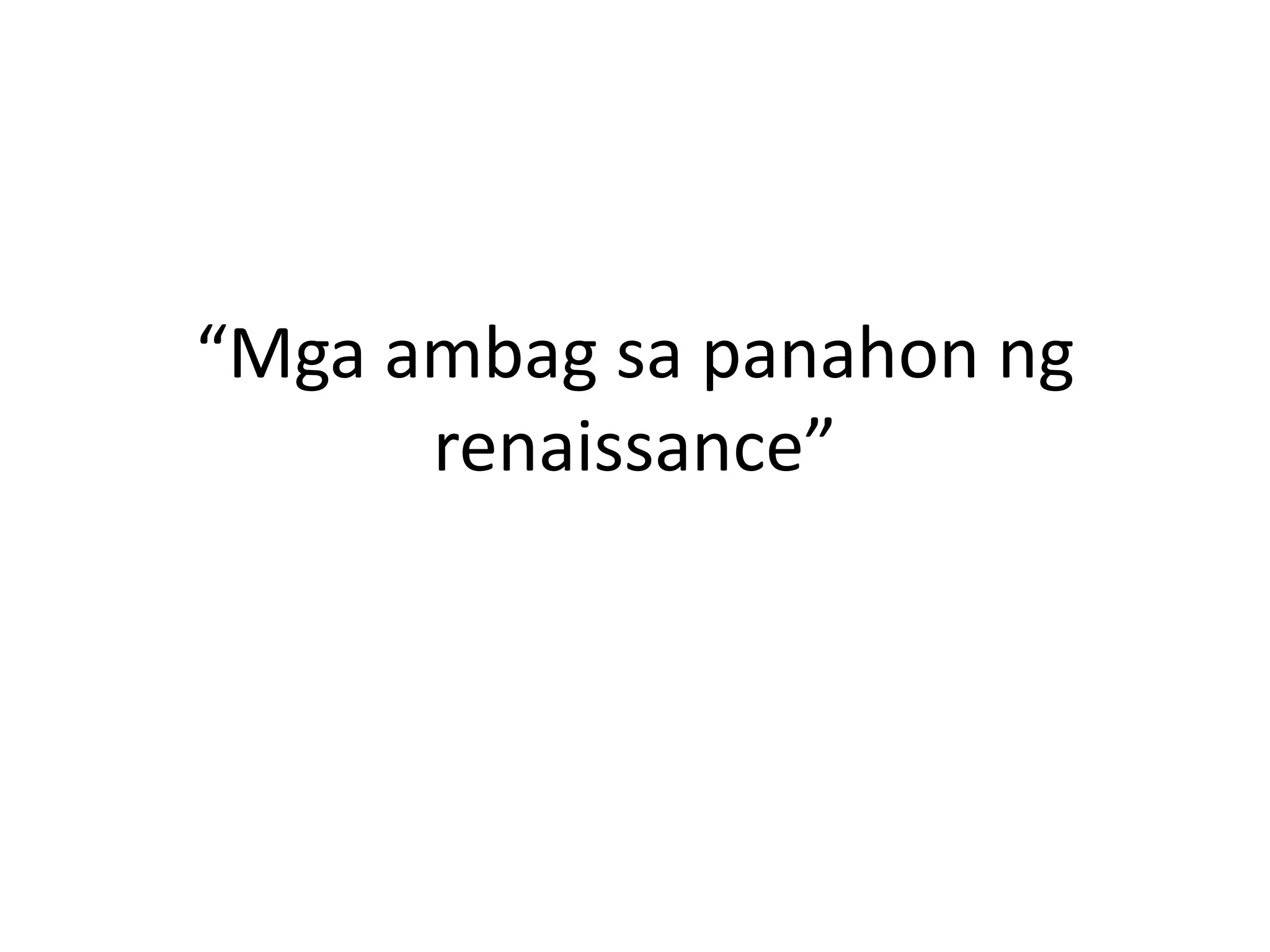 Mga ambag sa panahon ng renaissance | PPTX