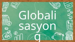 AP 10 Ikalawang Markahan - Mga Anyo ng Globalisasyon .pptx