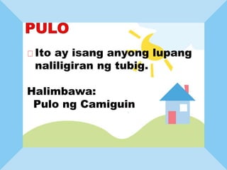 Mga Anyong Lupa | PPTX
