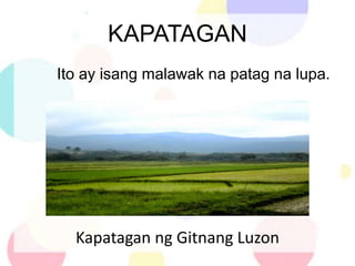 Anyong Lupa Kapatagan Tagalog
