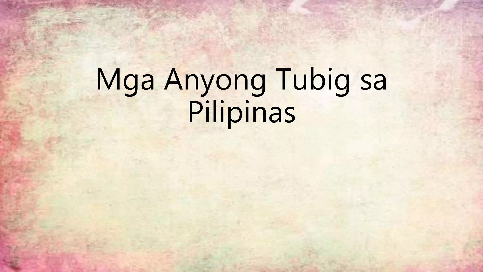 Mga anyong tubig sa pilipinas | PPTX