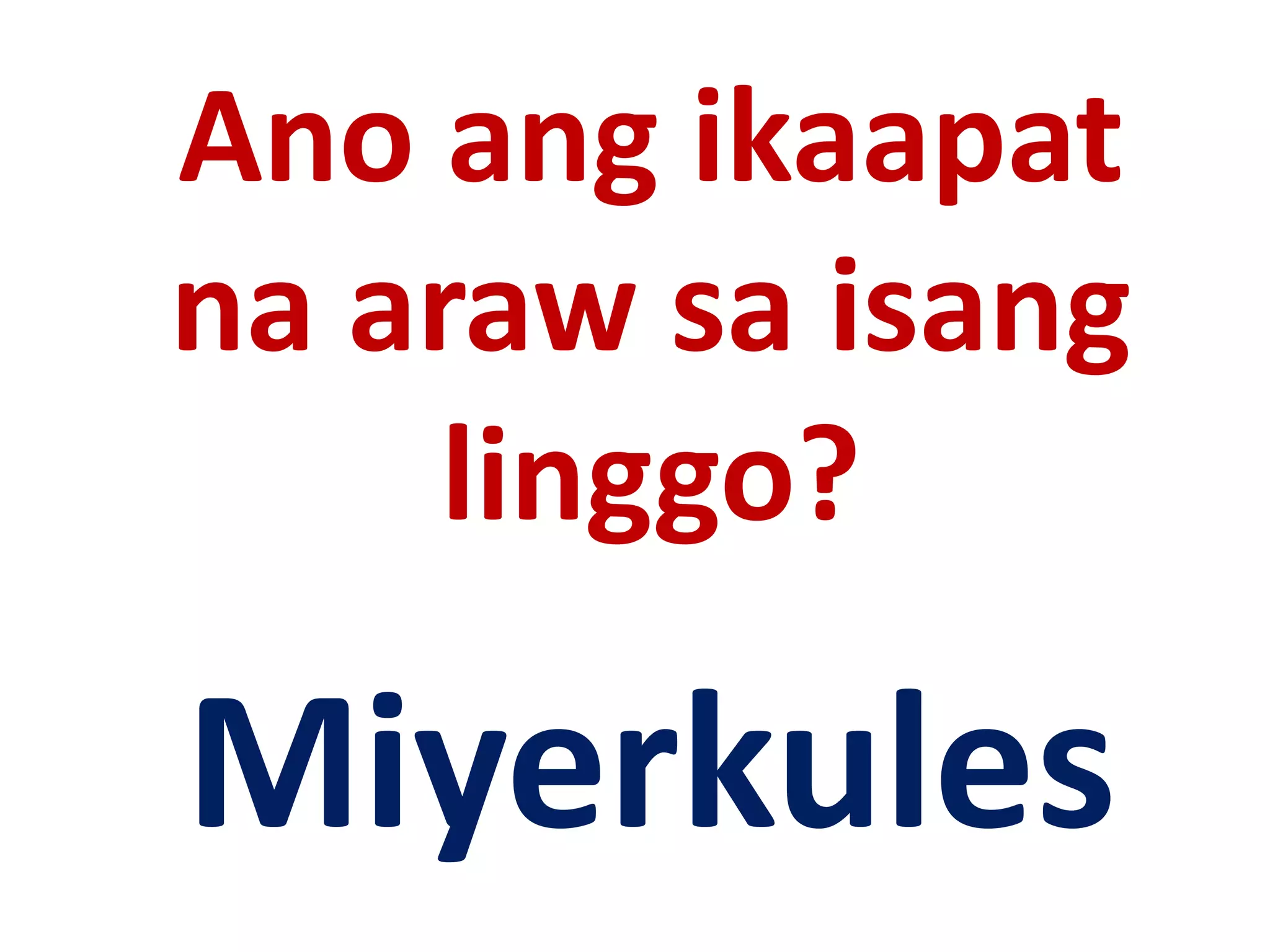 Mga Araw Sa Isang Linggo | PPTX