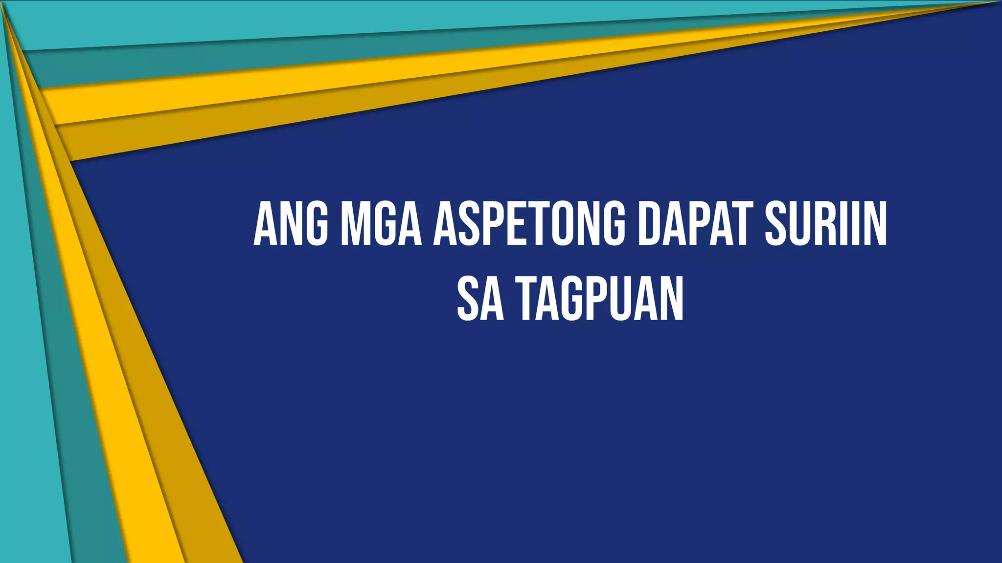 Mga Aspetong Dapat Suriin sa Tagpuan | PPT | Free Download