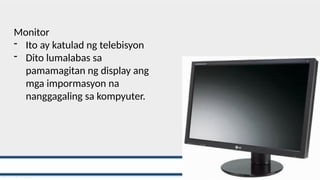 MGA BAHAGI NG COMPUTER-MATATAG 2024.pptx