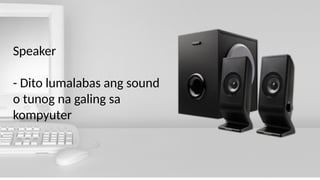 MGA BAHAGI NG COMPUTER-MATATAG 2024.pptx