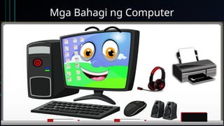 MGA BAHAGI NG COMPUTER-MATATAG 2024.pptx