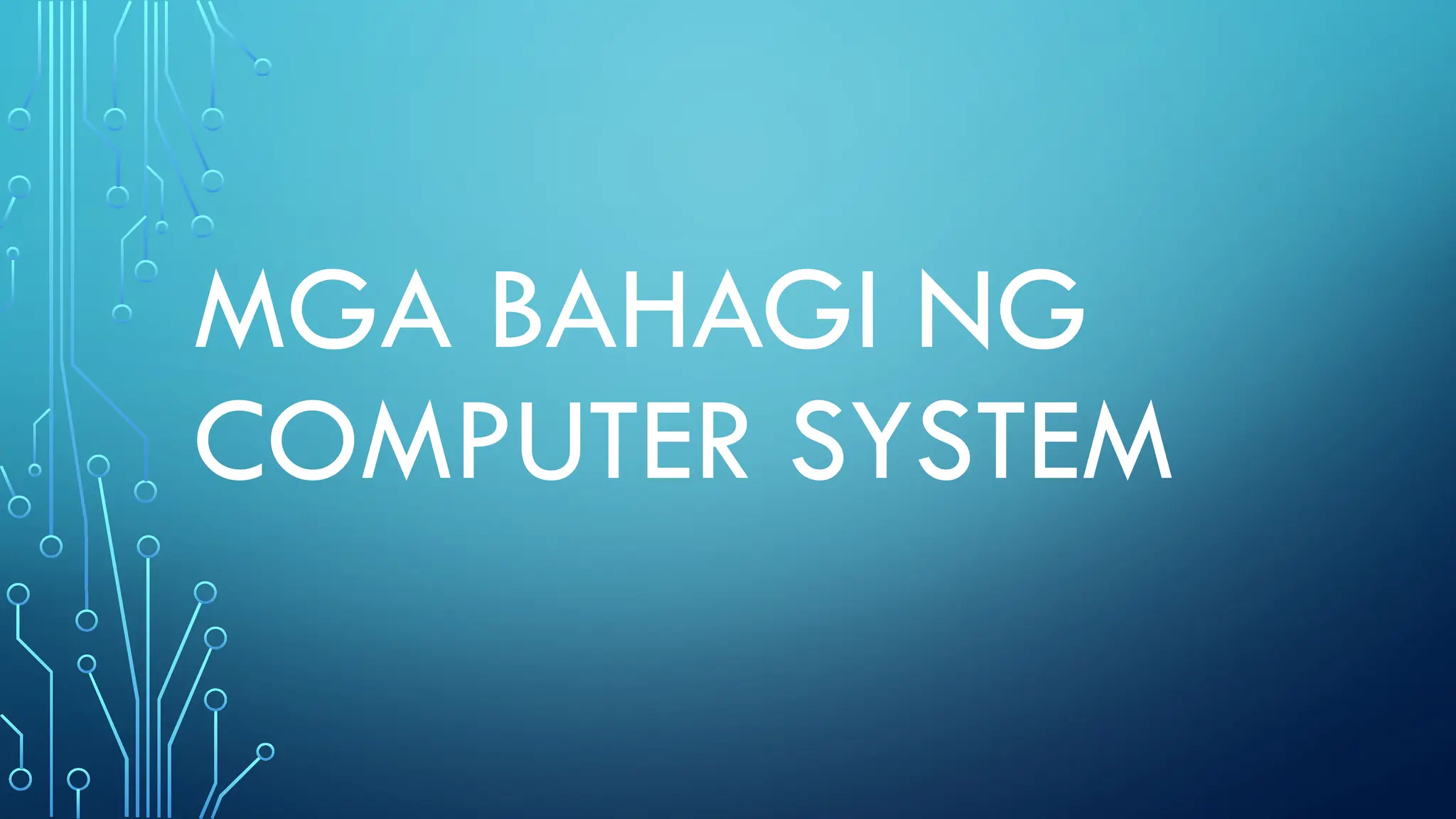 Mga Bahagi ng Computer System.pMga Bahagi ng Computer System.pptxptx | PPTX