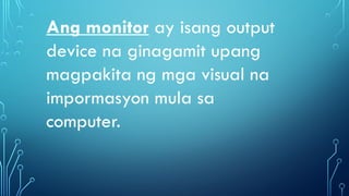 Mga Bahagi ng Computer System.pMga Bahagi ng Computer System.pptxptx | PPTX