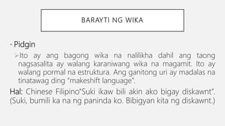 Mga Barayti ng Wika.pptx