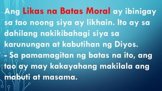 MGA BATAS NA NAKABATAY SA LIKAS BATAS MORAL.pptx