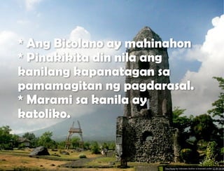 Mga bicolano at kanilang kulturang pinoy.pptx