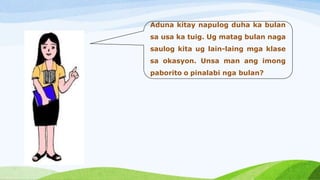 MGA BULAN SA USA KA TUIG.pptx education. | PPTX