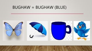 Mga bulok (colors) | PPTX | Design | Fine Art