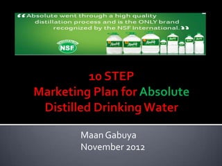 MGabuya_10_Step_MKTG_PLAN_ABSOLUTE | PPTX
