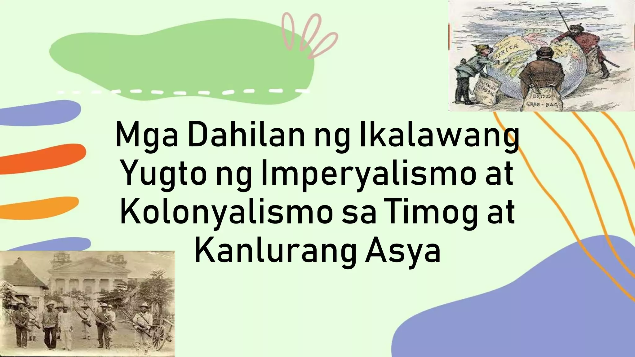 Mga Dahilan ng Ikalawang Yugto ng Imperyalismo at Kolonyalismo sa Timog at Kanlurang Asya.pptx