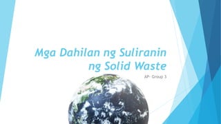 Mga Dahilan ng Suliranin ng Solid Waste.pptx