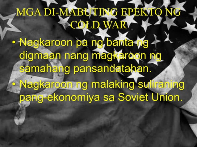 Mga Di Mabuting Epekto ng Cold War | PPTX