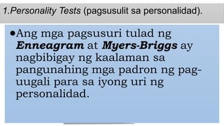 Mga Gawaing nakatutulong upang makilala ang personalidad, mapabuti ang ...