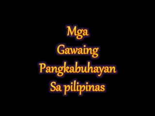 Mga gawaing pangkabuhayan sa pilipinas | PPTX
