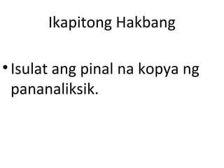 Mga hakbang sa pananaliksik | PPT