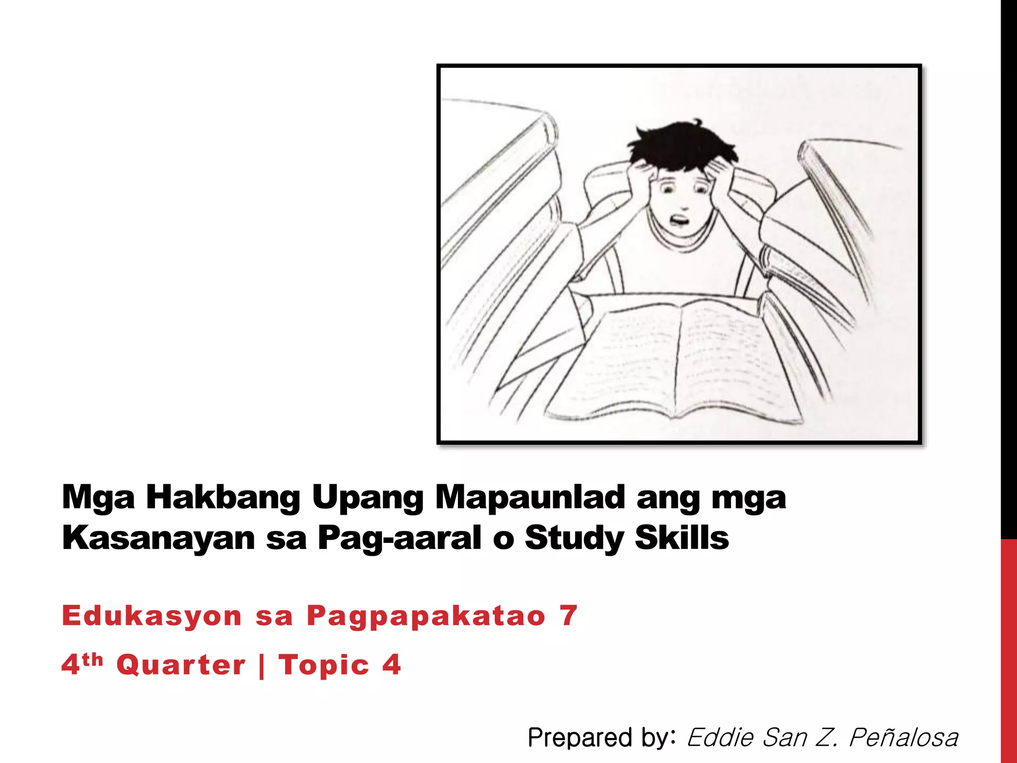 Mga Hakbang upang Mapaunlad ang mga Kasanayan sa Pag-aaral | PPTX
