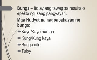 Filipino 8 Mga Hudyat ng Sanhi at Bunga ng Mga Pangyayari | PPTX