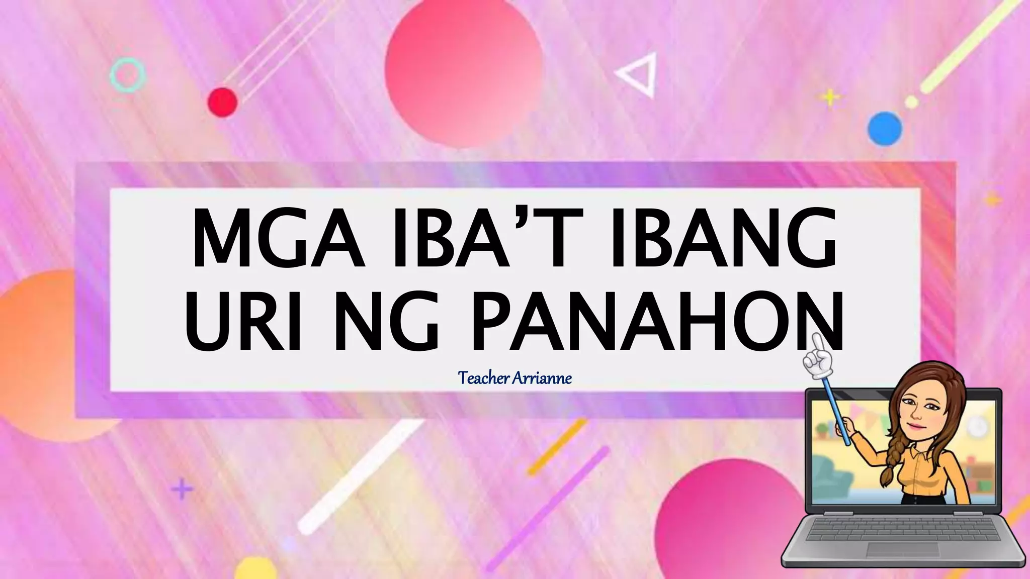 MGA IBA’T IBANG URI NG PANAHON.pptx