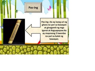 Mga instrumentong Etniko | PPTX