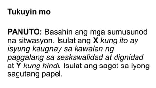 Mga Isyung kaugnay sa kawalan ng paggalang sa dignidad at sekswalidad | PPTX