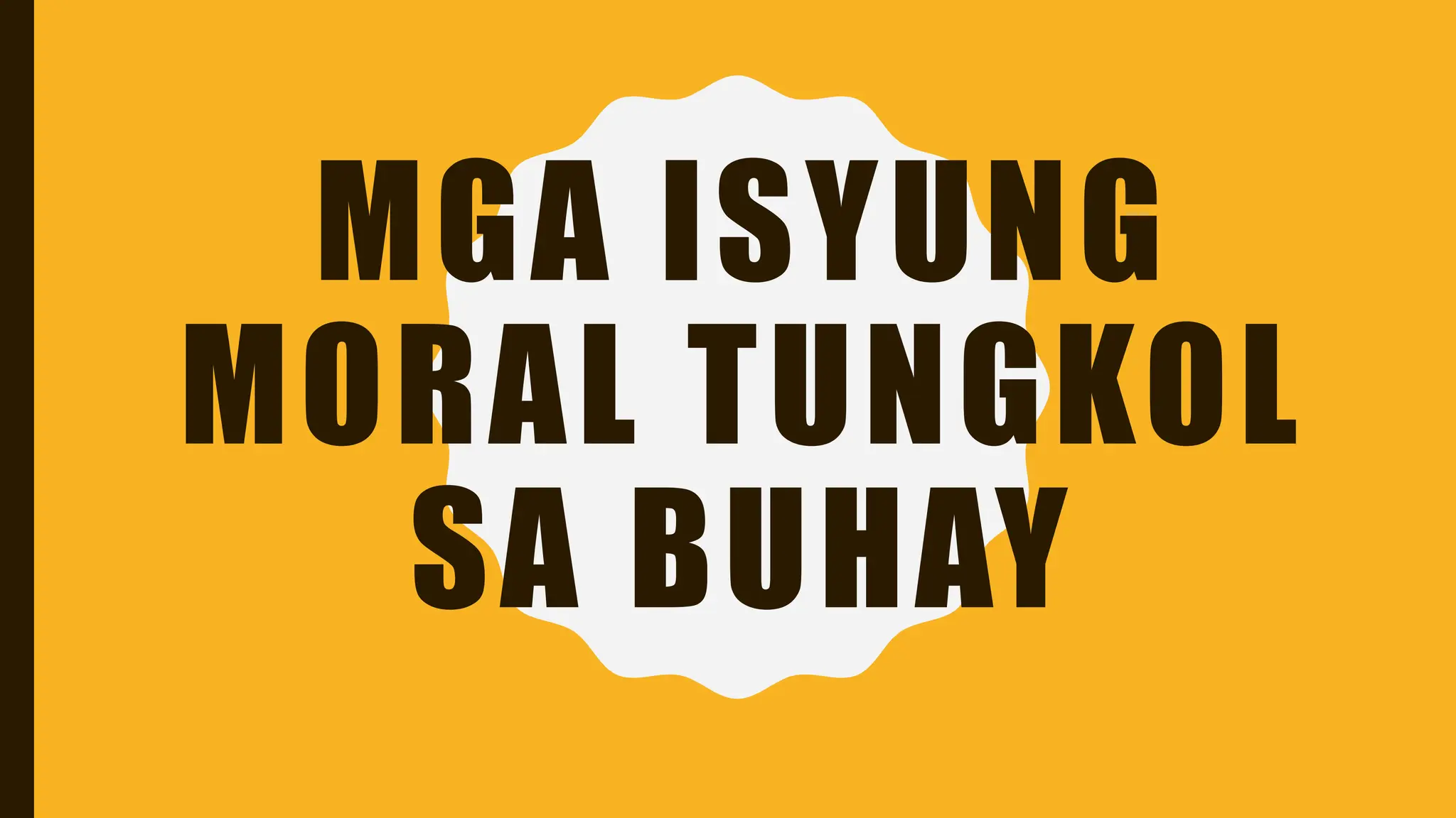 Mga isyung moral tungkol sa buhay.pptx.. | PPTX