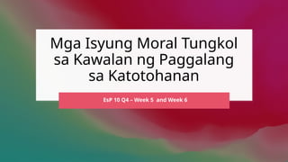 Mga Isyung Moral Tungkol sa Kawalan ng Paggalang.pptx