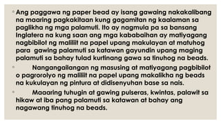 Mga Kagamitan sa Paggawa ng 3 Dimensyonal Craft ( Paper Beads).pptx
