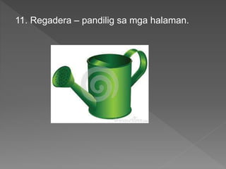 Mgakagamitansapaghahalaman #151819nqea | PPTX