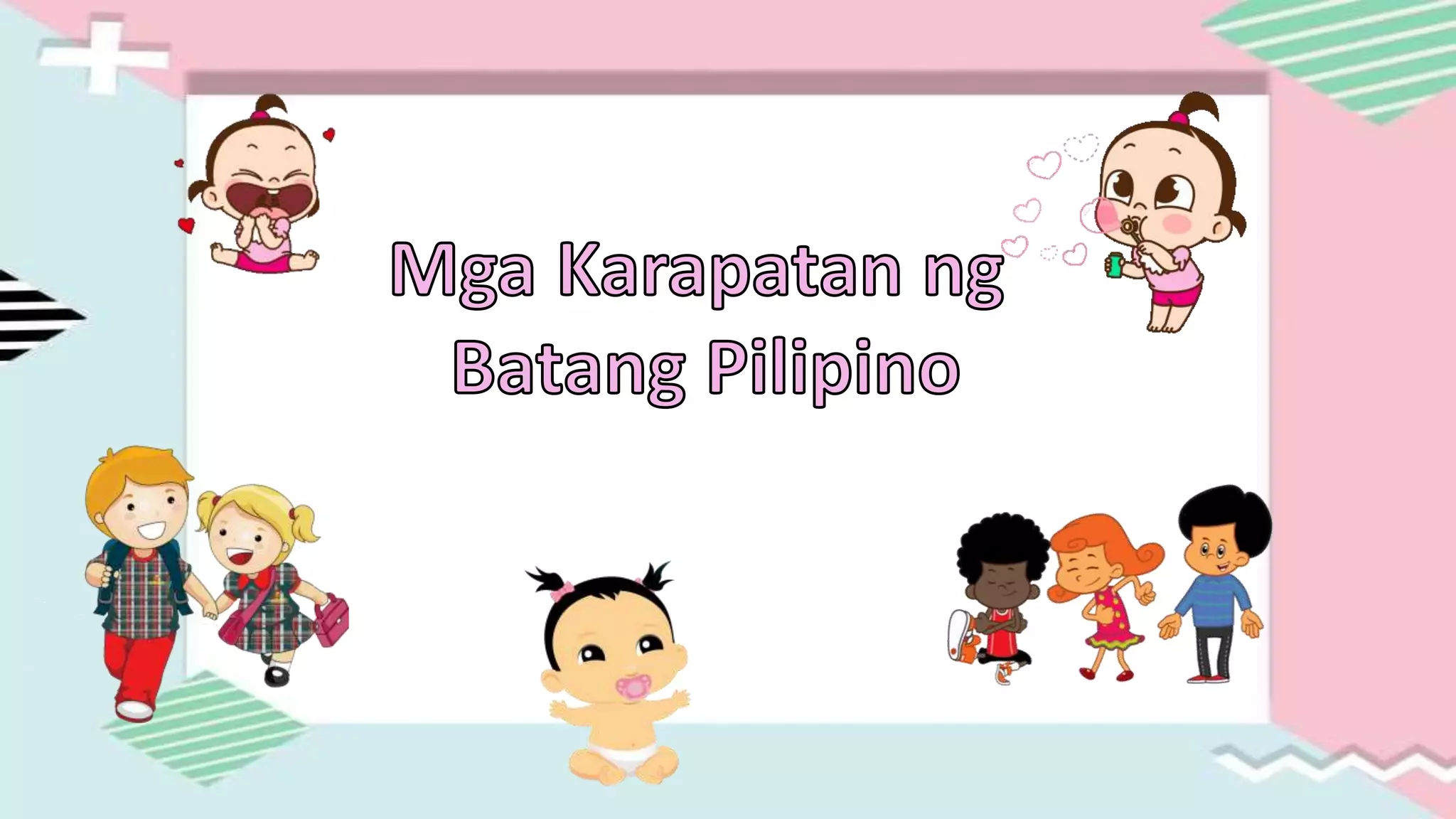 Mga Karapatan ng Batang Pilipino | PPTX Mga Karapatan ng Batang Pilipino | PPTX