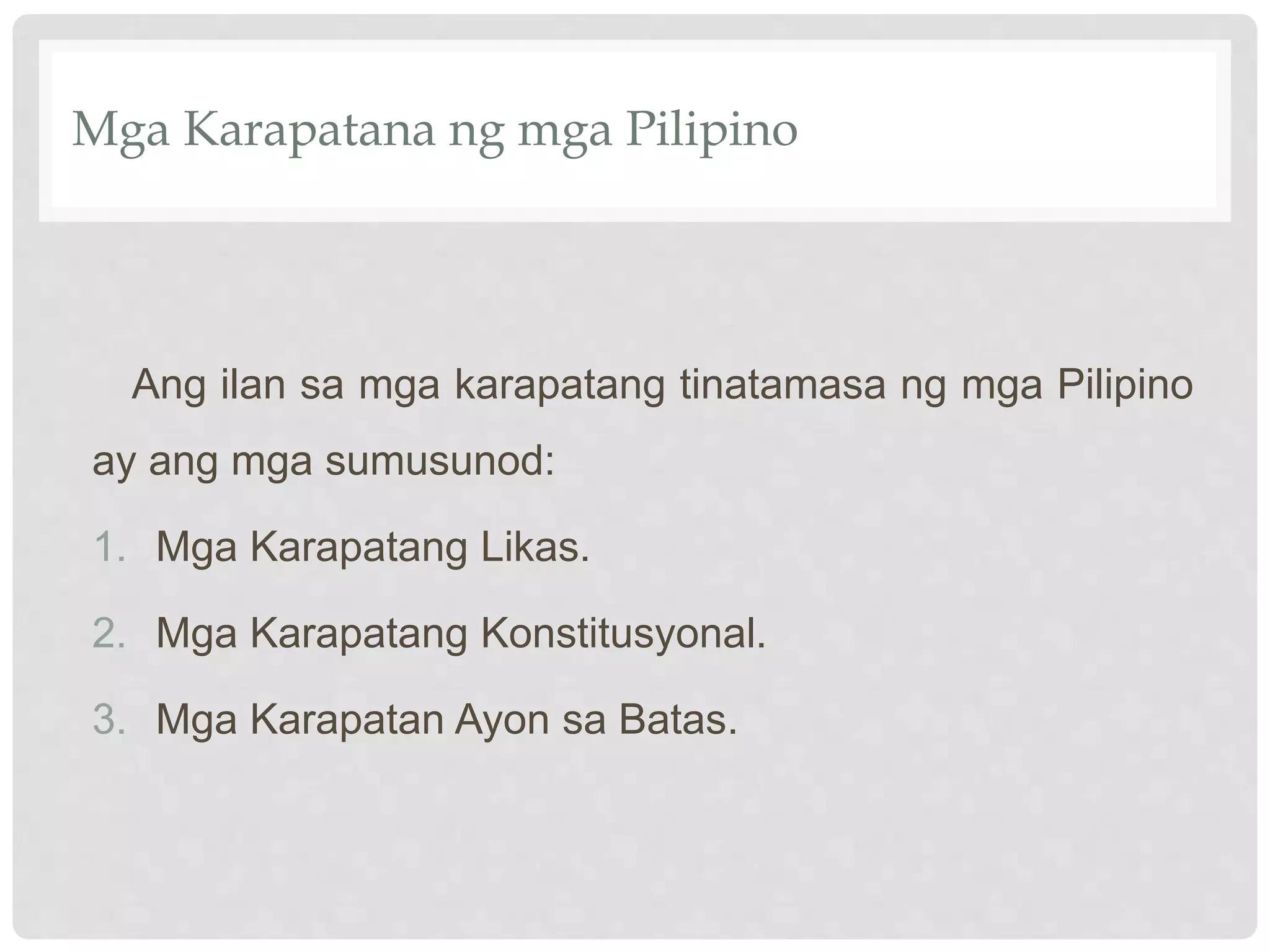 Mga Karapatan ng mga Pilipino | PPTX