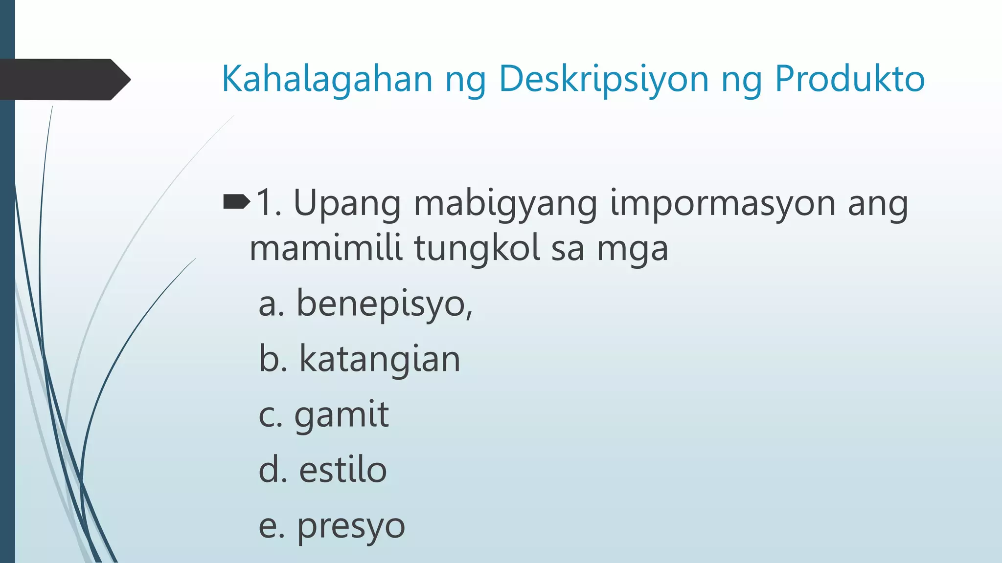 MGA KATANGIAN AT KALIKASAN NG DESKRIPSYON NG PRODUKTO.pptx