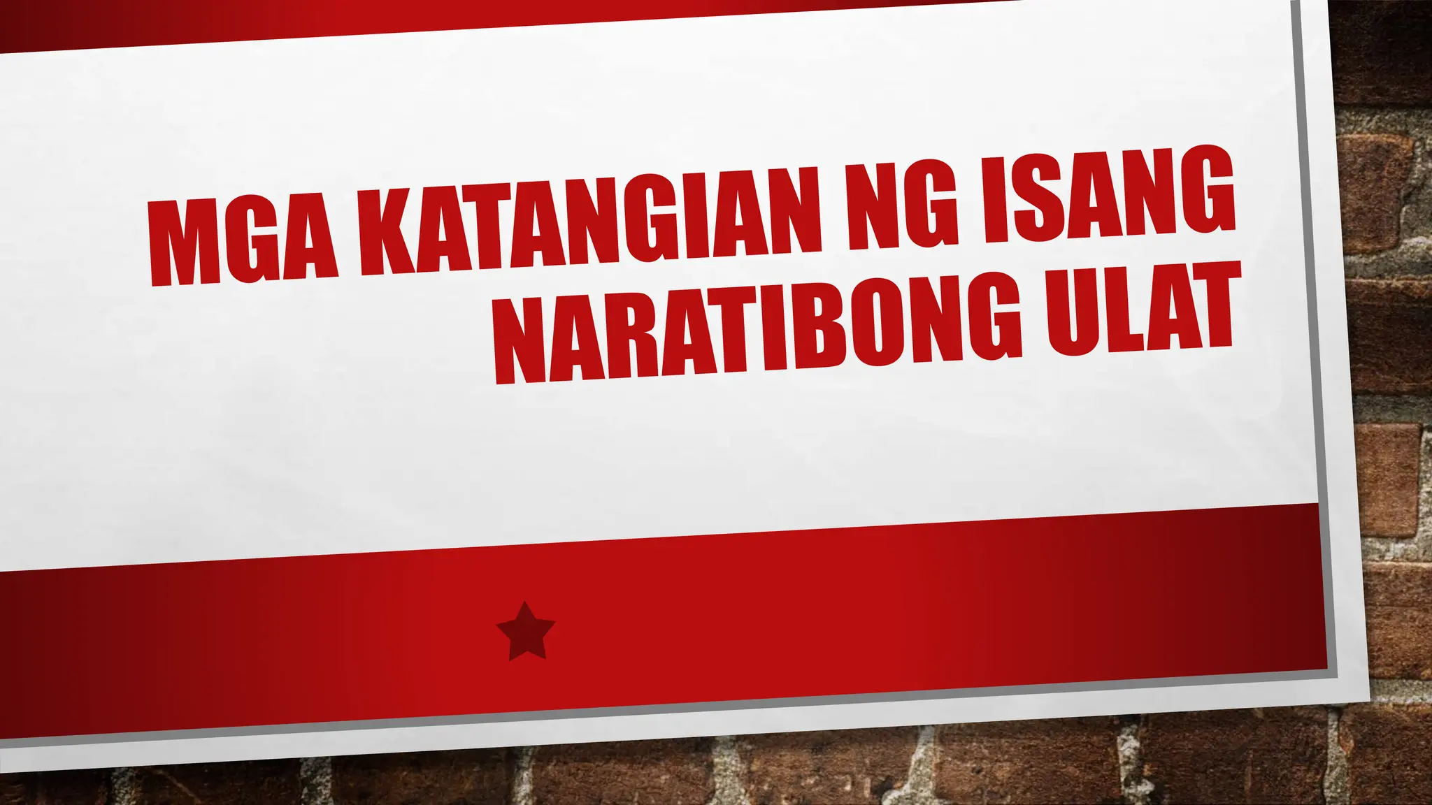 Mga Katangian ng Isang Naratibong Ulat.pptx