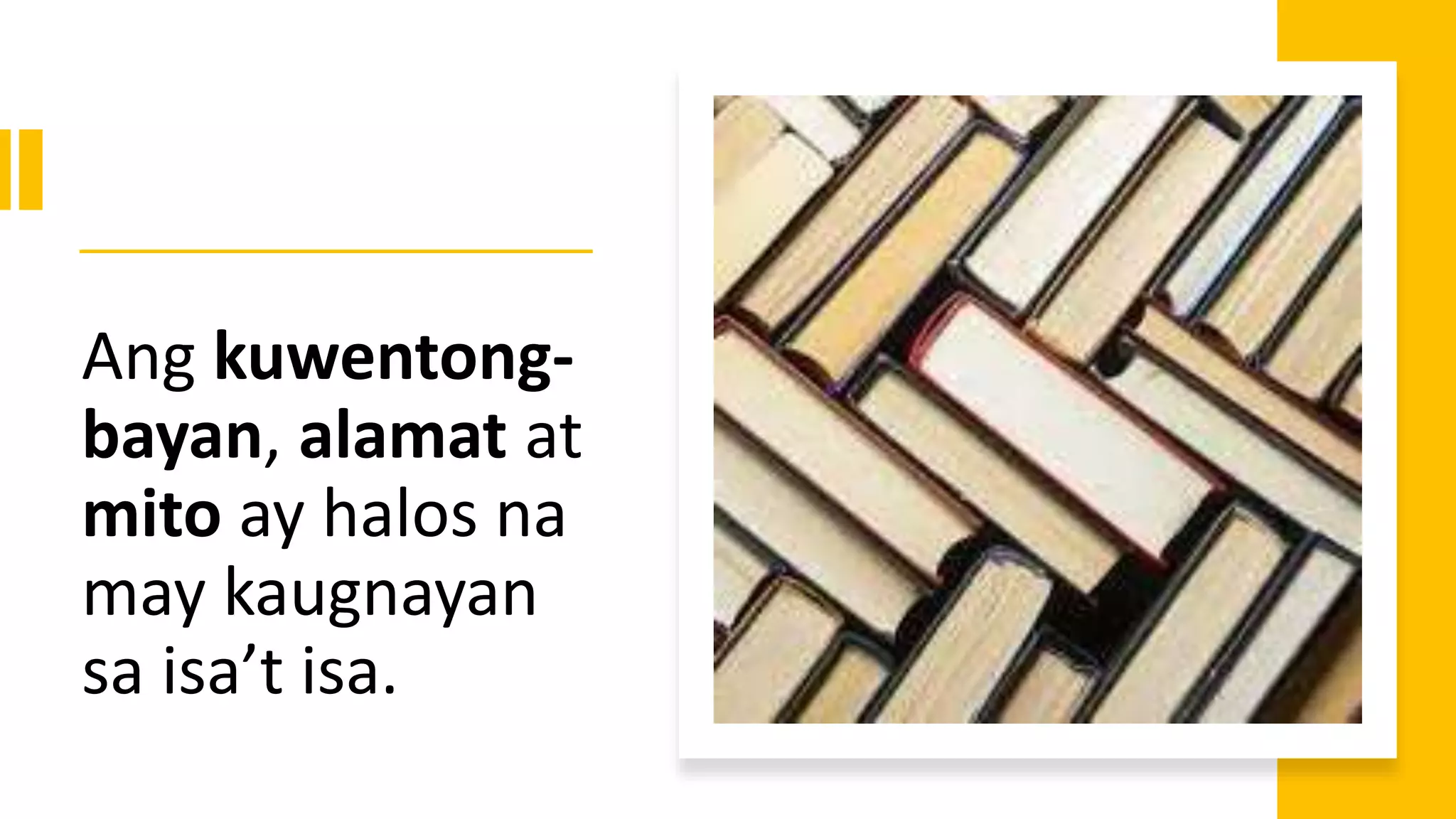 Mga Katangian ng Mito, Alamat at Kuwentong-Bayan fil 7.pptx