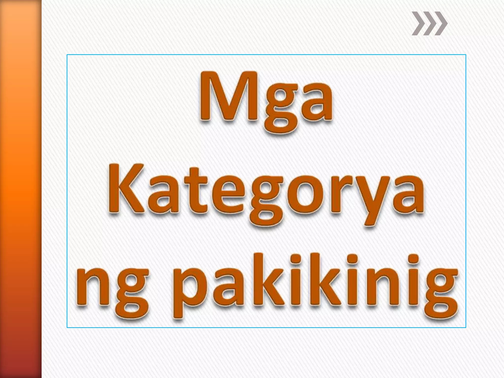 Mga kategorya ng pakikinig | PPTX