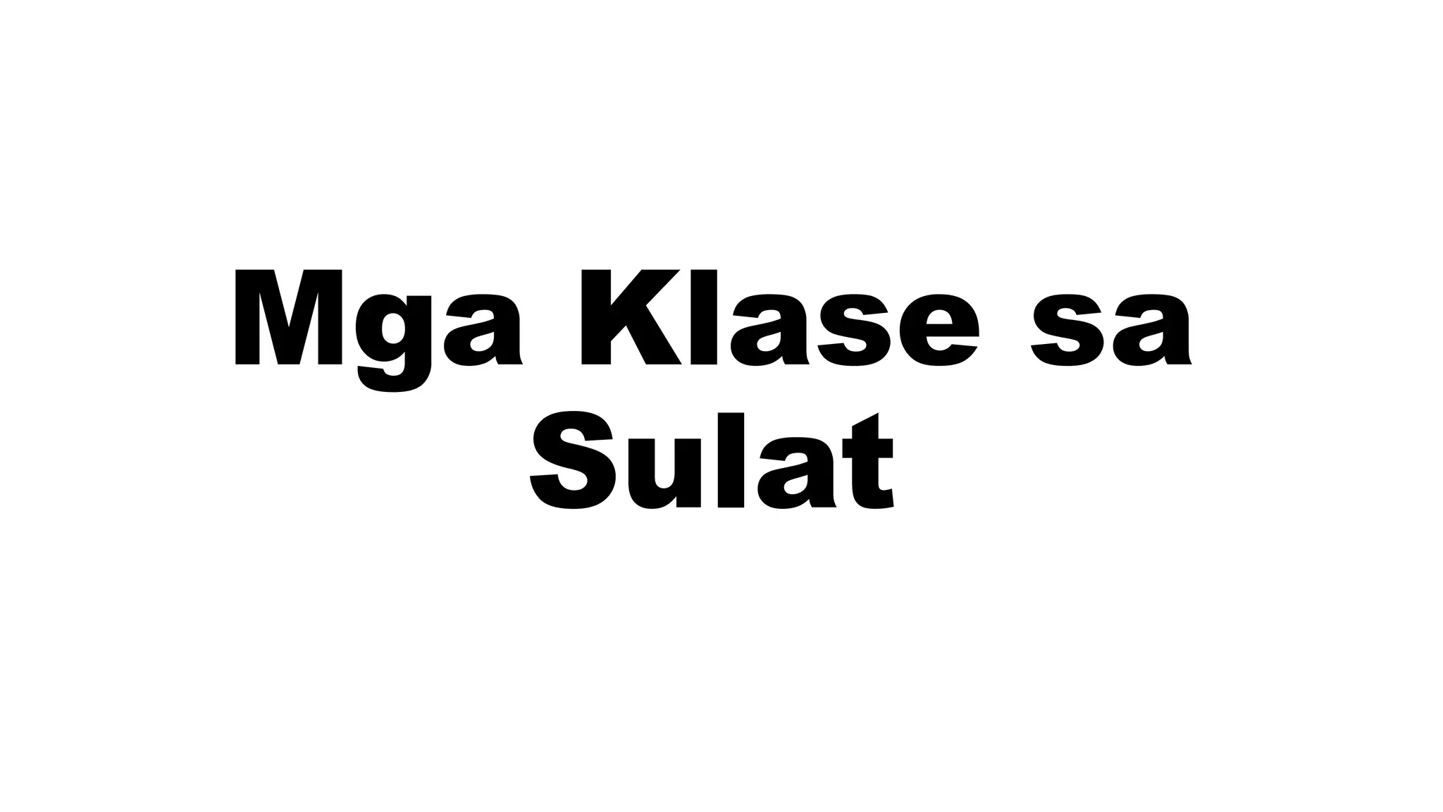 Mga Klase sa Sulat | PPTX