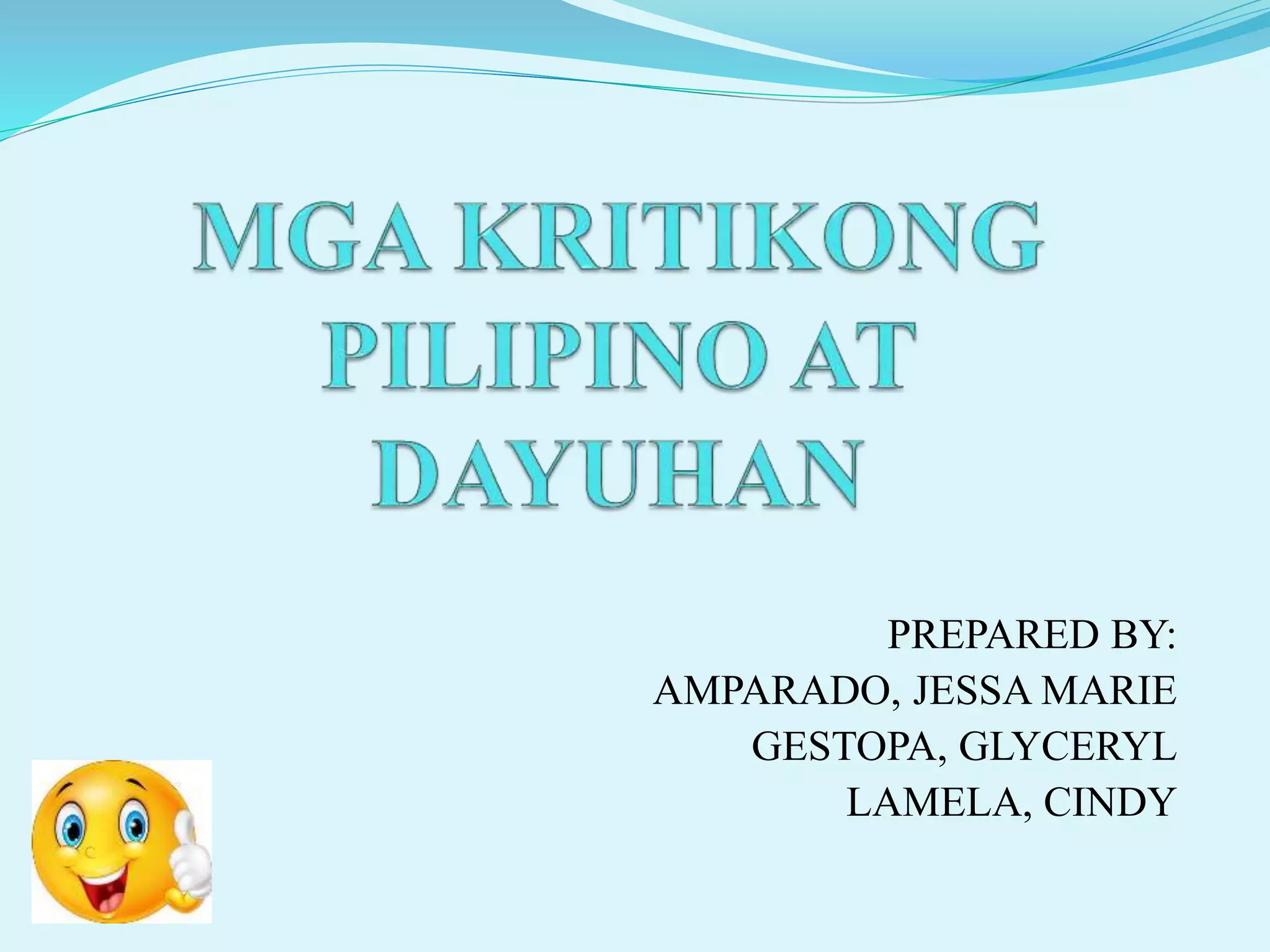 Mga kritikong pilipino at dayuhan | PPTX