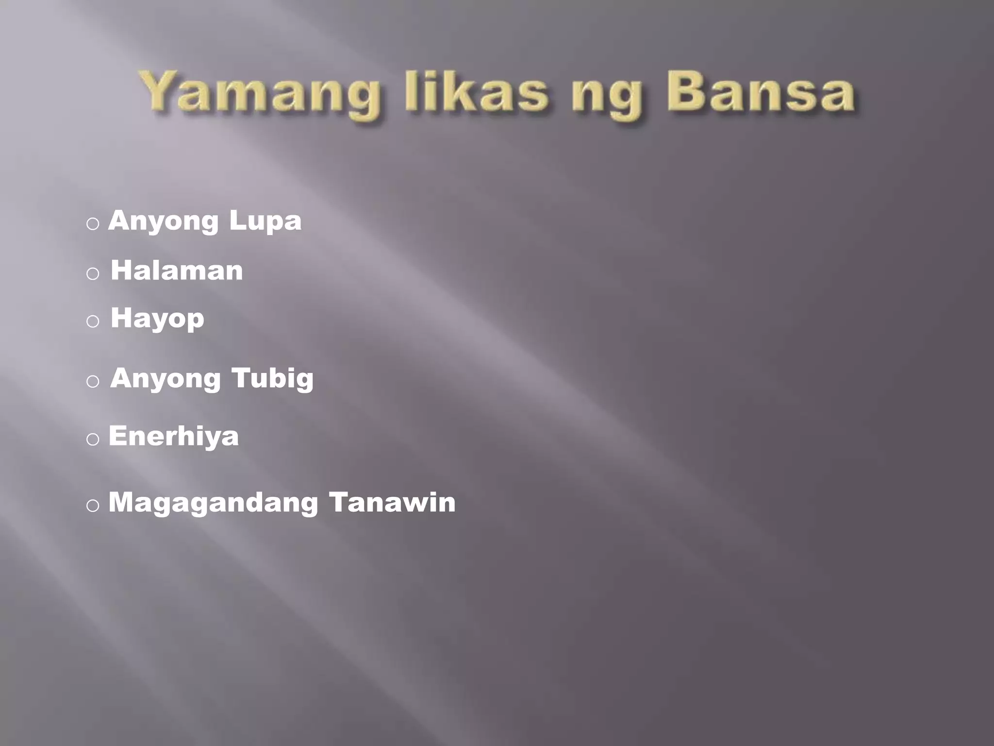 Mga likas na yaman --dingz | PPTX